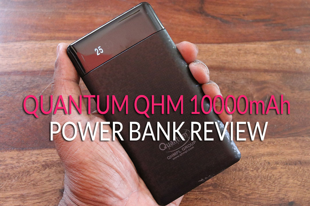 Quantum QHM 10KP 10000mAh Powerbank Review - Tech Raman